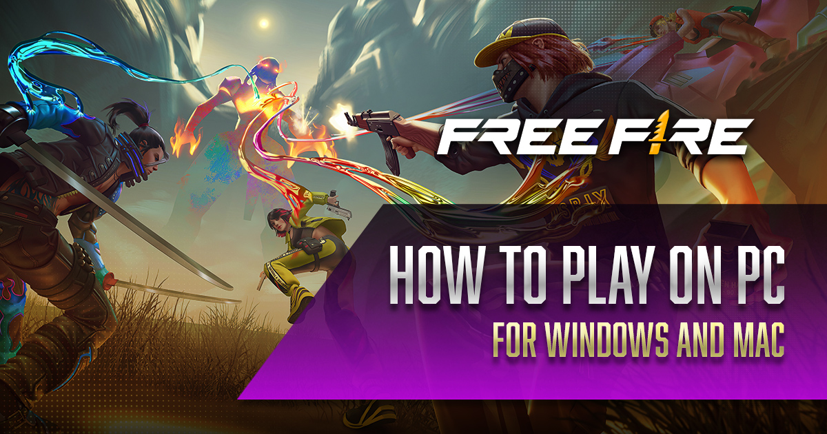 How to play Garena Free Fire on Windows PC & macOS